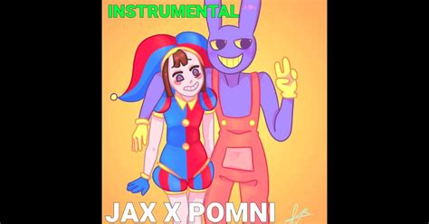 ‎jax X Pomni Song The Amazing Digital Circus Instrumental Single