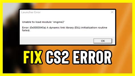 Fix Cs2 Unable To Load Module Engine 2 Error 0x0000045a Counter