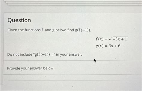 Solved QuestionGiven The Functions F And G Below Find Chegg Com