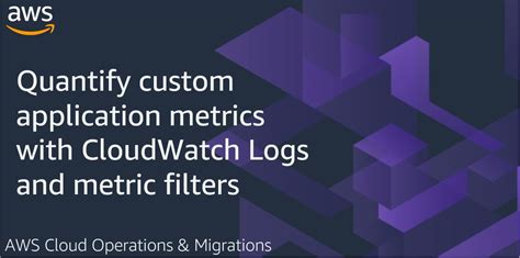 quantify custom application metrics with amazon cloudwatch logs and