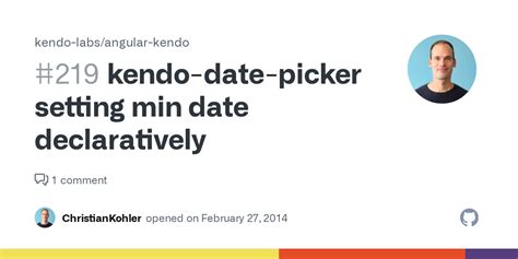Kendo Date Picker Setting Min Date Declaratively · Issue 219 · Kendo Labsangular Kendo · Github