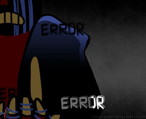 A Fatal Error Has Occurred A Fatal Error Has Occurred The Beginning Part