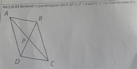 [answered] 6 6 03 Review In Parallelogram Abcd Ap X 6 And Pc 5x Find Kunduz
