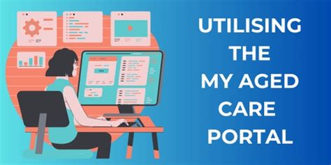 Utilising The My Aged Care Portal