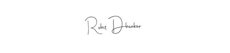 75 Rohit Dhankar Name Signature Style Ideas Outstanding E Sign