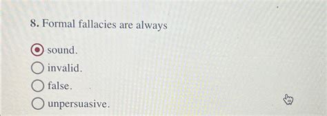 Solved Formal Fallacies Are