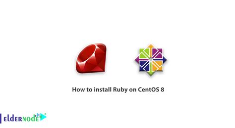 How To Install Ruby On Centos 8 Centos 8 With Ruby