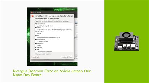 Nvargus Daemon Error On Nvidia Jetson Orin Nano Dev Board Help Docs For Errors Issues On