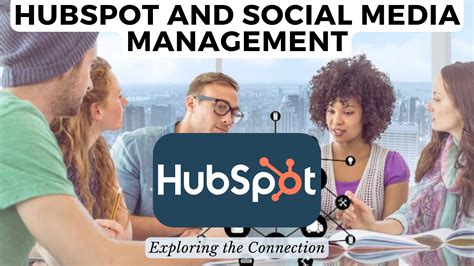 Hubspot And Social Media Management Exploring The Connection Subscribed Fyi