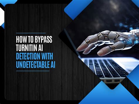 How To Bypass Turnitin AI Detection With Undetectable AI Valasys Media