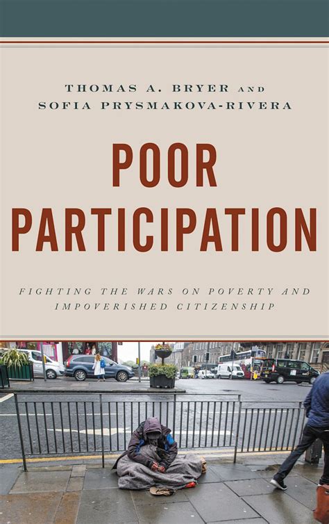 Poor Participation Fighting The Wars On Poverty And Impoverished