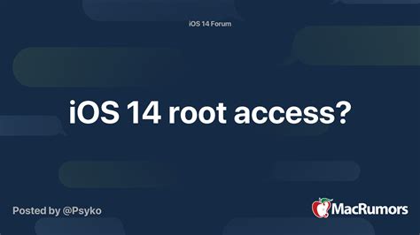 Ios 14 Root Access Macrumors Forums