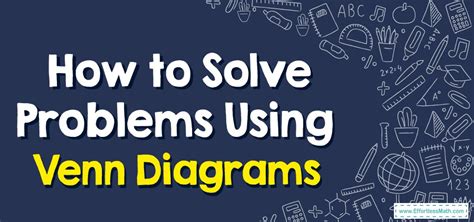 How To Solve Problems Using Venn Diagrams Effortless Math We Help Students Learn To LOVE