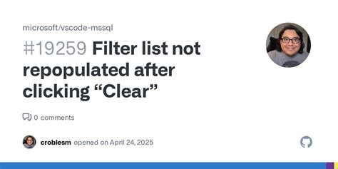 Filter List Not Repopulated After Clicking “clear” · Issue 19259 · Microsoftvscode Mssql · Github