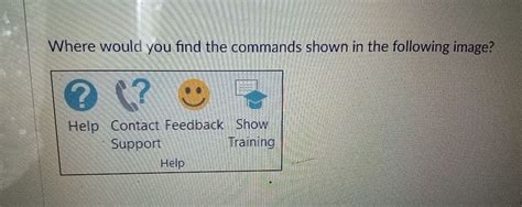 Solved Where Would You Find The Commands Shown In The