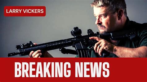 Larry Vickers Guilty On Nfa Charges Gun Blog