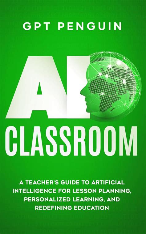 Ai Classroom A Teachers Guide To Artificial Intelligence For Lesson