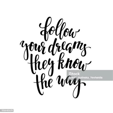 그들은 방법을 알고 당신의 꿈을 따르십시오 영감과 동기 부여 따옴표입니다 핸드 브러쉬 레터링과 타이포 그래피 디자인 아트 디자인 티셔츠 포스터 초대장 인사말 카드 꿈같은에