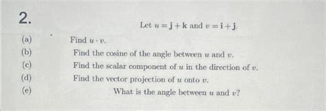 Solved Let U J K ﻿and V I J A ﻿find U V B ﻿find The