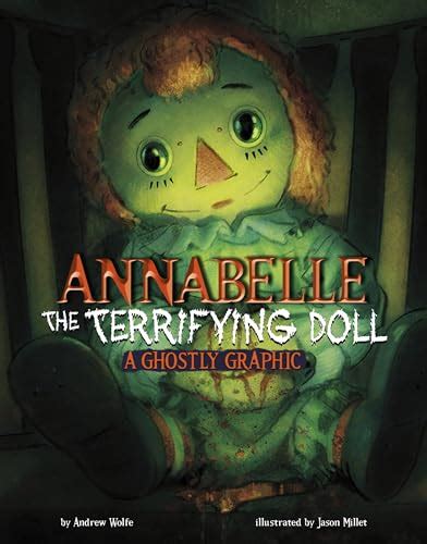 Annabelle The Terrifying Doll Ghostly Graphics By Andrew Wolfe Goodreads