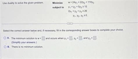 Solved Use Duality To Solve The Given Problem Minimize