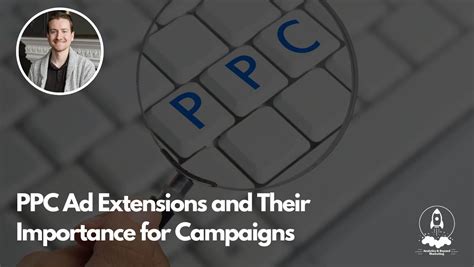 Ppc Ad Extensions And Their Importance For Campaigns Analytics And Beyond Marketing