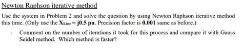 Solved Newton Raphson Iterative Method Use The System In