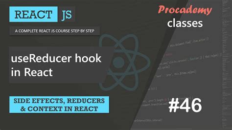 46 Usereducer Hook In React Side Effect Reducer And Context A