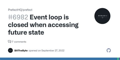 Event Loop Is Closed When Accessing Future State · Issue 6982 · Prefecthqprefect · Github