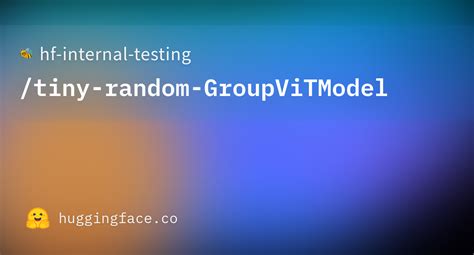 Hf Internal Testing Tiny Random Groupvitmodel At Main