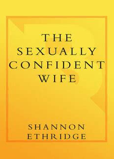 The Sexually Confident Wife Connecting With Your Husband Mind Body Heart Spirit PDF