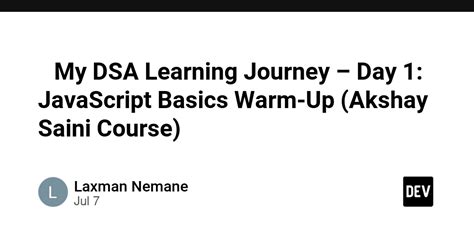 📘 My Dsa Learning Journey Day 1 Javascript Basics Warm Up Akshay Saini Course Dev Community
