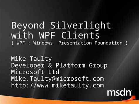 ppt session 2 expanding the silverlight reach wpf and client
