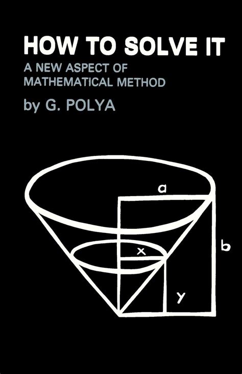 How To Solve It A New Aspect Of Mathematical Method Polya George