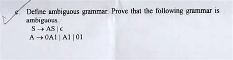 Solved Define Ambiguous Grammar Prove That The Following