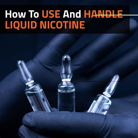 How To Use And Handle Liquid Nicotine Vaperite