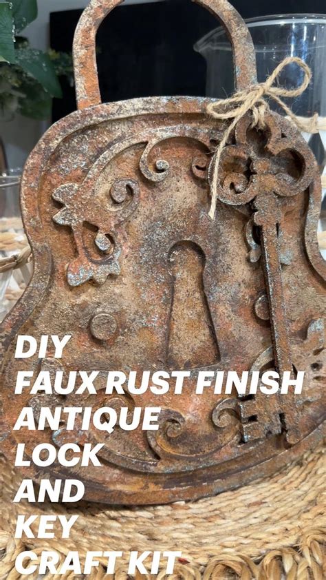 Faux Rust Tutorial Antique Lock And Key Craft Kit
