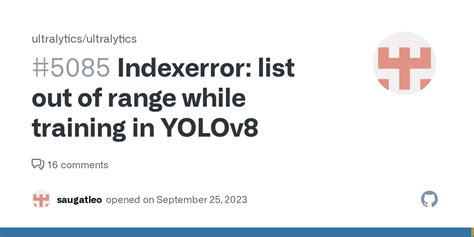 Indexerror List Out Of Range While Training In Yolov8 · Issue 5085