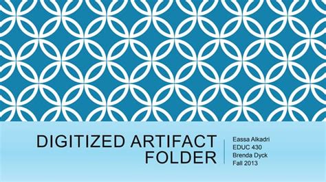 Eassa Alkadri Digitized Artifact Folder Ppt