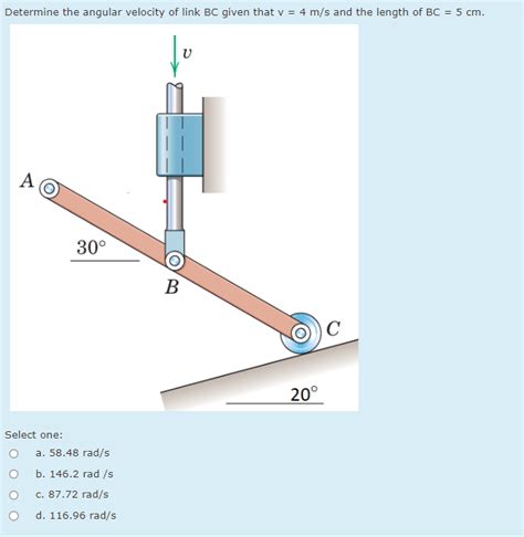 Solved Determine The Angular Velocity Of Link Bc ﻿given That
