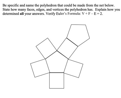 solved be specific and name the polyhedron that could be made from the net below state how