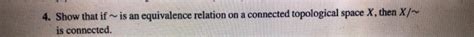 Solved 4 Show That If ∼ Is An Equivalence Relation On A