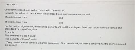 Consider The Closed Loop System Described In Question
