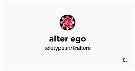 Alter Ego Teletype