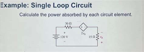 Solved Example Single Loop Circuit Calculate The Power