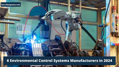 6 Environmental Control Systems Manufacturers In 2024 Bursa Bangunan
