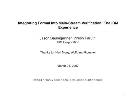 Integrating Formal Into Main Stream Verification The Ibm Experience Ppt