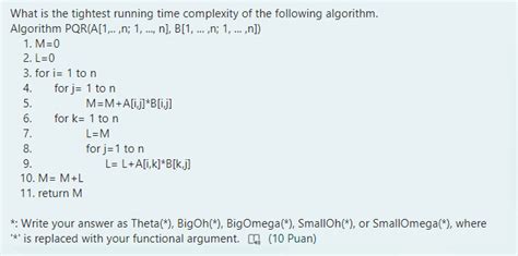 Solved What Is The Tightest Running Time Complexity Of The