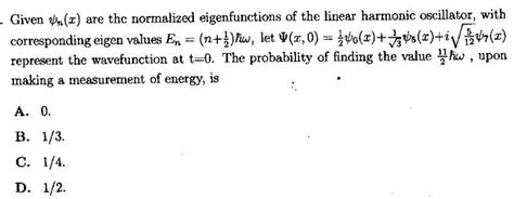 Solved Given 4 2 Are The Normalized Eigenfunctions Of The