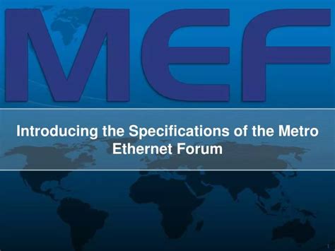 Ppt Introducing The Specifications Of The Metro Ethernet Forum Powerpoint Presentation Id